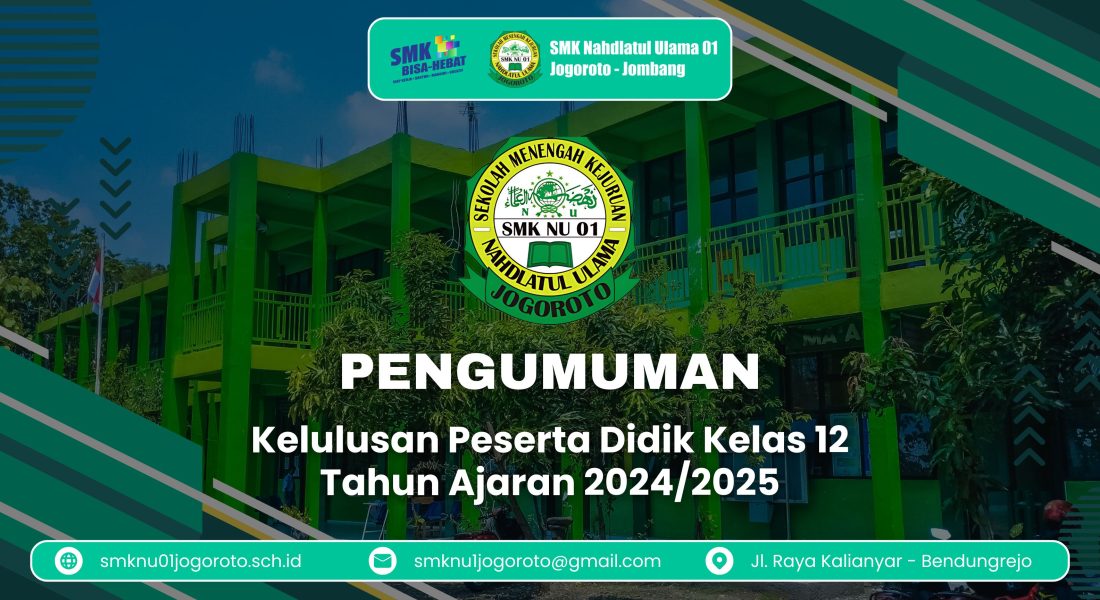 SMK Nahdlatul Ulama 01 Jogoroto — Pengumuman Kelulusan Siswa Kelas 12 Tahun Ajaran 2024/2025 SMK ...